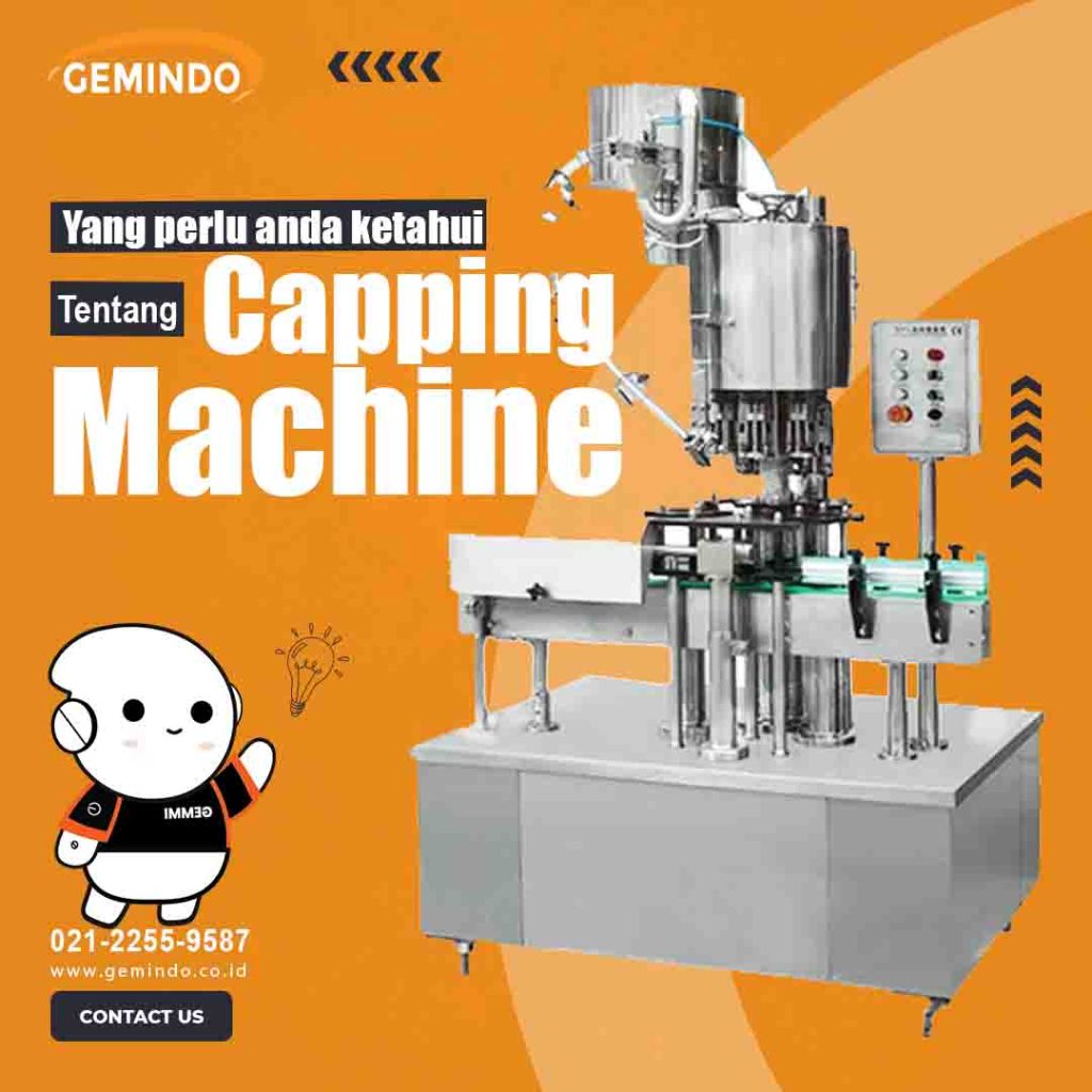 Capping machine : Semua yang Perlu Anda Ketahui! - PT Gemilang Bersama Mesindo